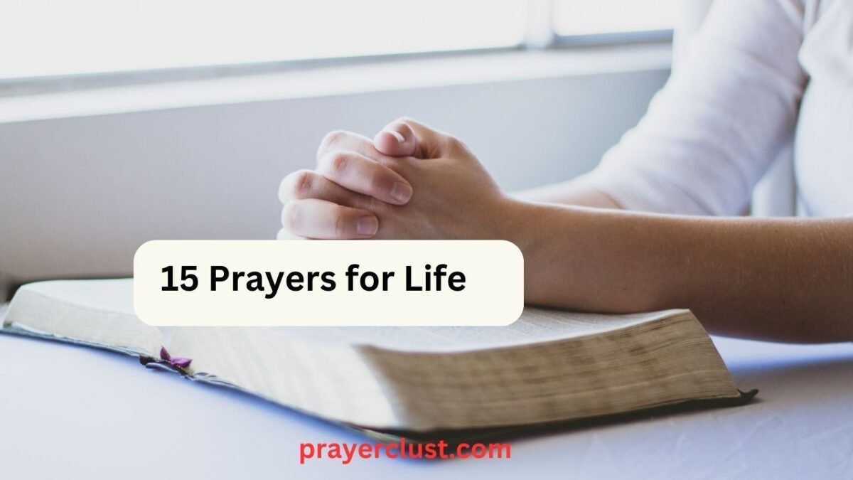 15 Prayers for Life: Inspirational Words to Guide You Through Every ...