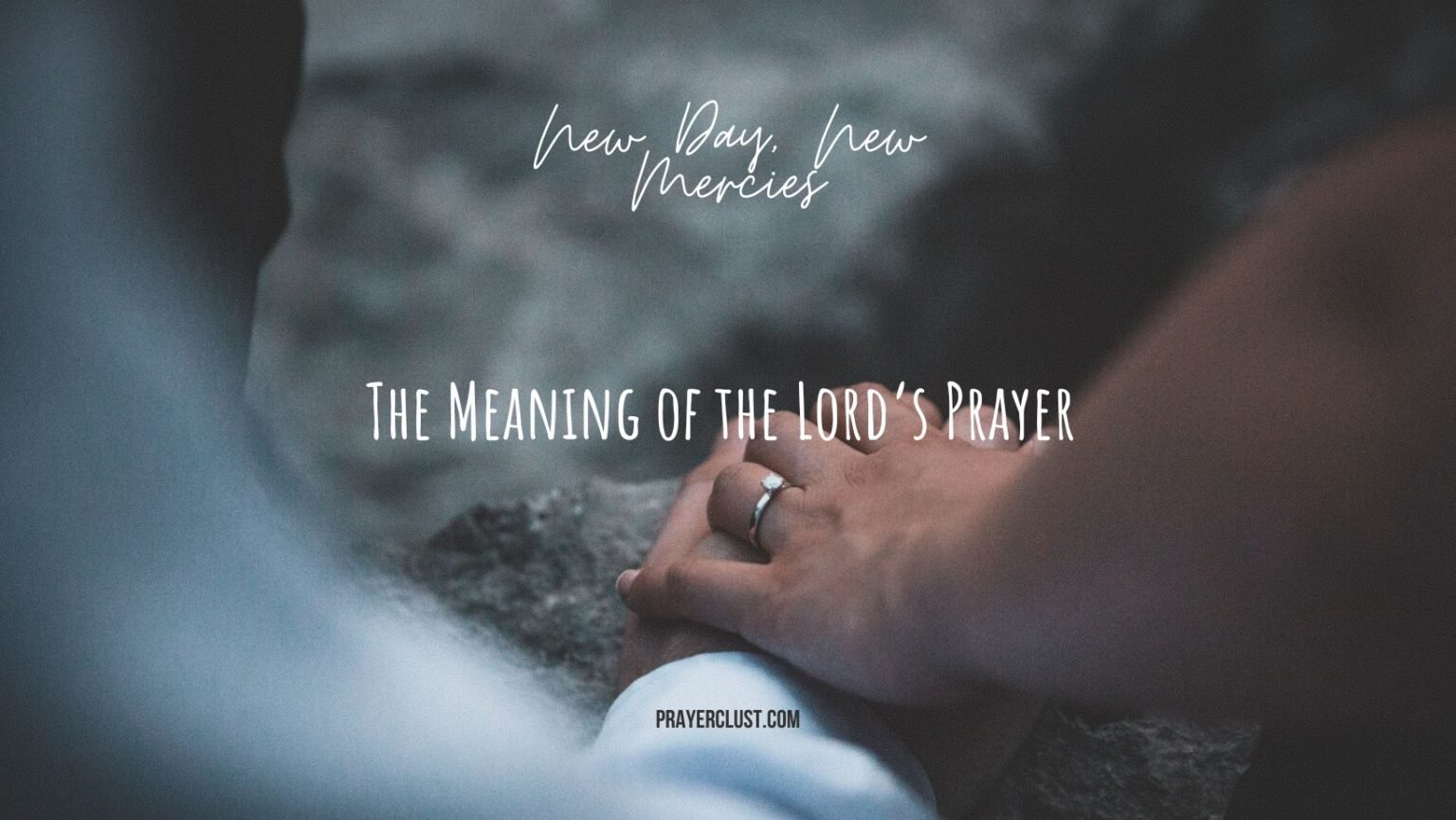 The Lord's Prayer - Our Father Who Art in Heaven: A Deep Dive into the ...