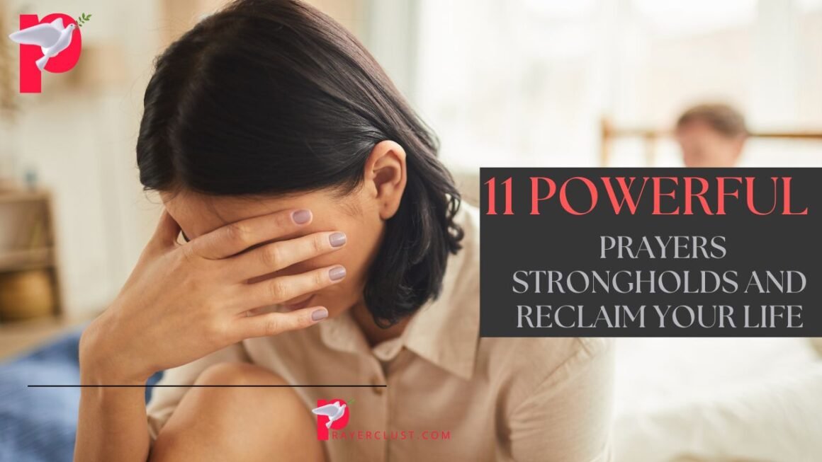 11 Powerful Prayers to Break Strongholds and Reclaim Your Life - Prayer ...