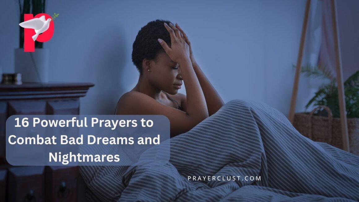 16 Powerful Prayers to Combat Bad Dreams and Nightmares - Prayer Clust