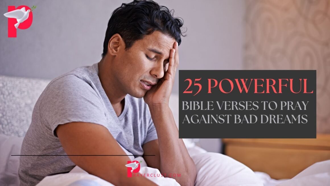 25 Powerful Bible Verses to Pray Against Bad Dreams - Prayer Clust