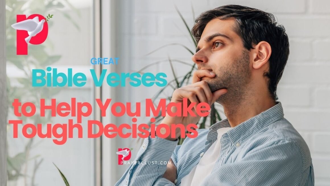 12 Great Bible Verses to Help You Make Tough Decisions